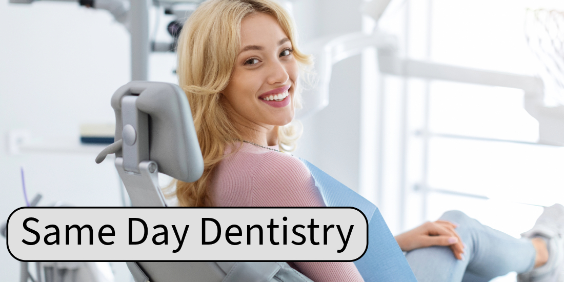 Don't Wait for Days, Get Your Smile Back Today! Same-Day Dentistry at ...